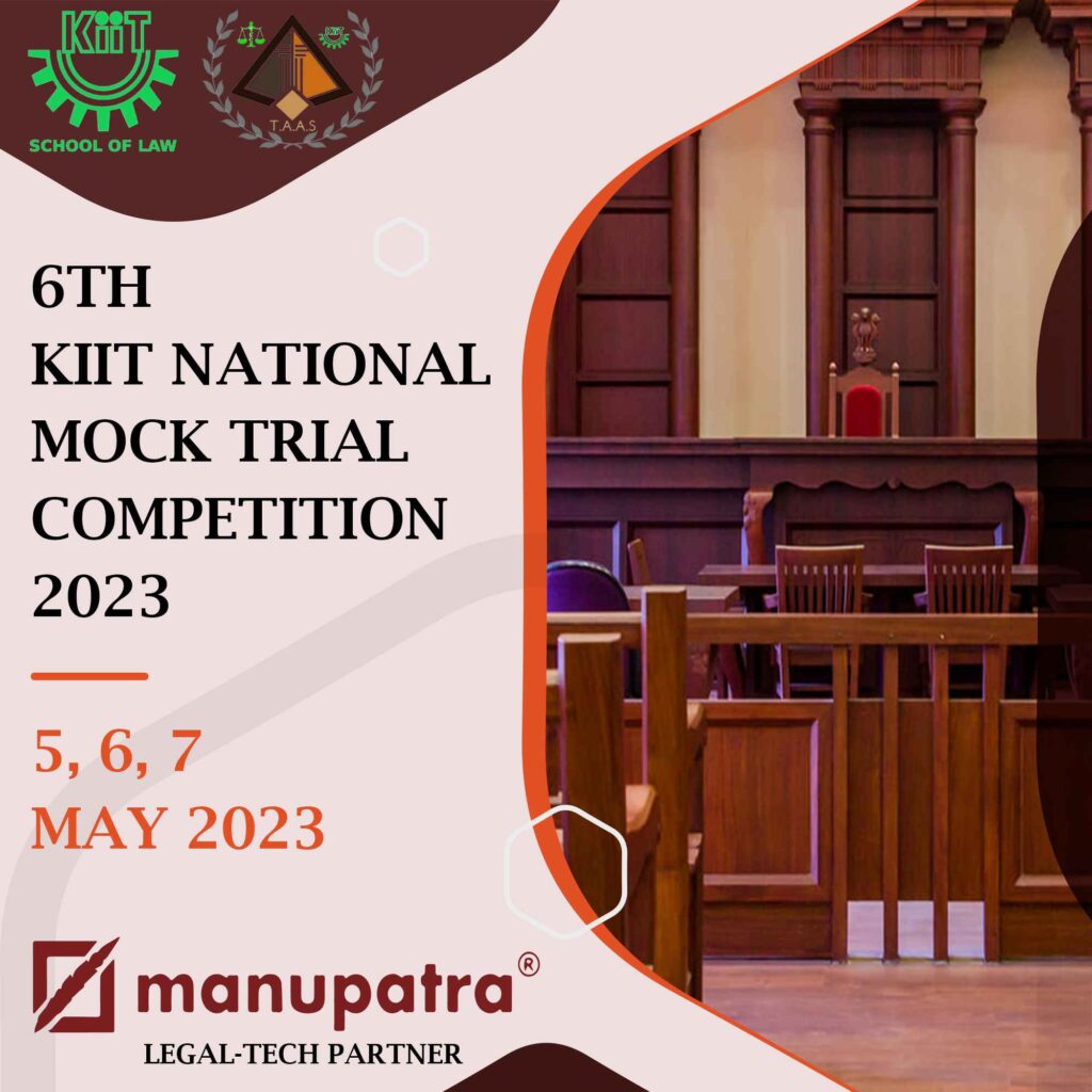 6TH KIIT NATIONAL MOCK TRIAL COMPETITION, 2023 [5-7 MAY, 2023]: REGISTER BY 23 APRIL, 2023