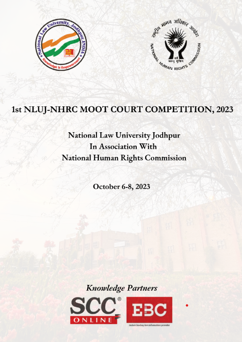 1ST EDITION OF THE NLUJ-NHRC MOOT COURT COMPETITION [OCTOBER 6-8, 2023 ...